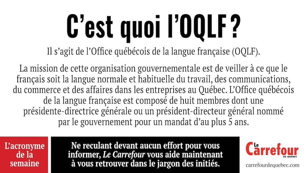 L’acronyme de la semaine : OQLF – Le Carrefour de Québec